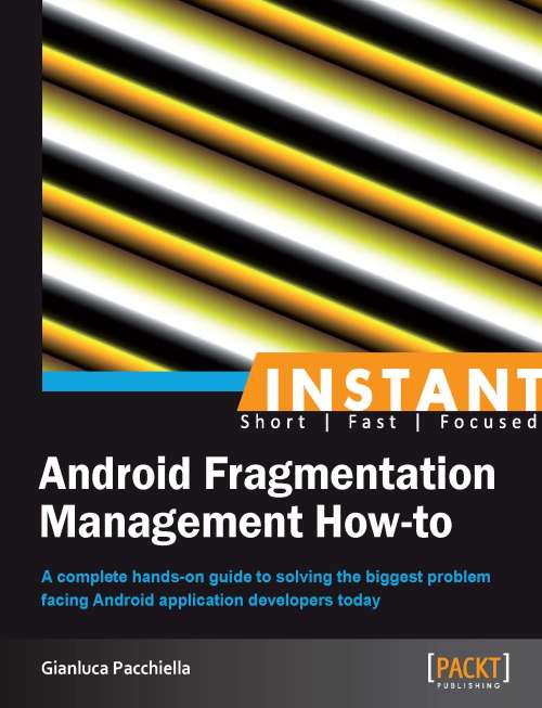 Instant Android Fragmentation Management How-to | Mobile | eBook