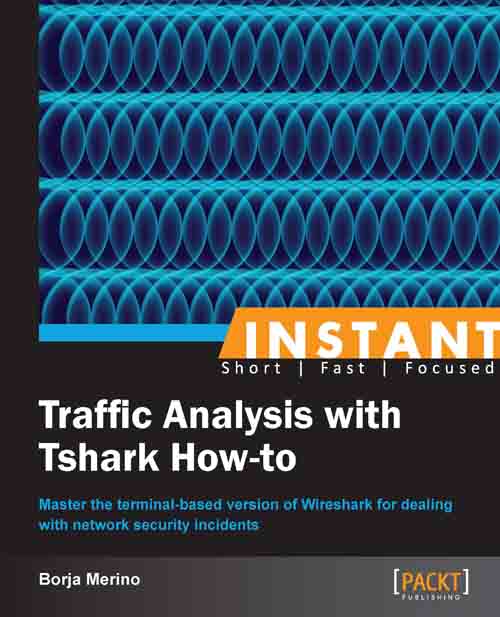 Instant Traffic Analysis with Tshark How-to | ebook | Cloud & Networking