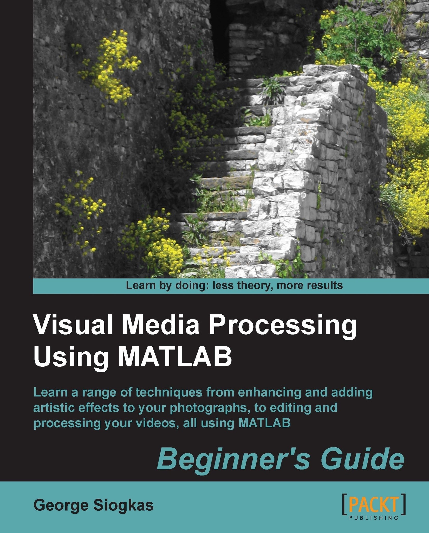 Visual Media Processing Using MATLAB Beginner's Guide | ebook Visual Media Processing Using MATLAB Beginner's Guide | ebook