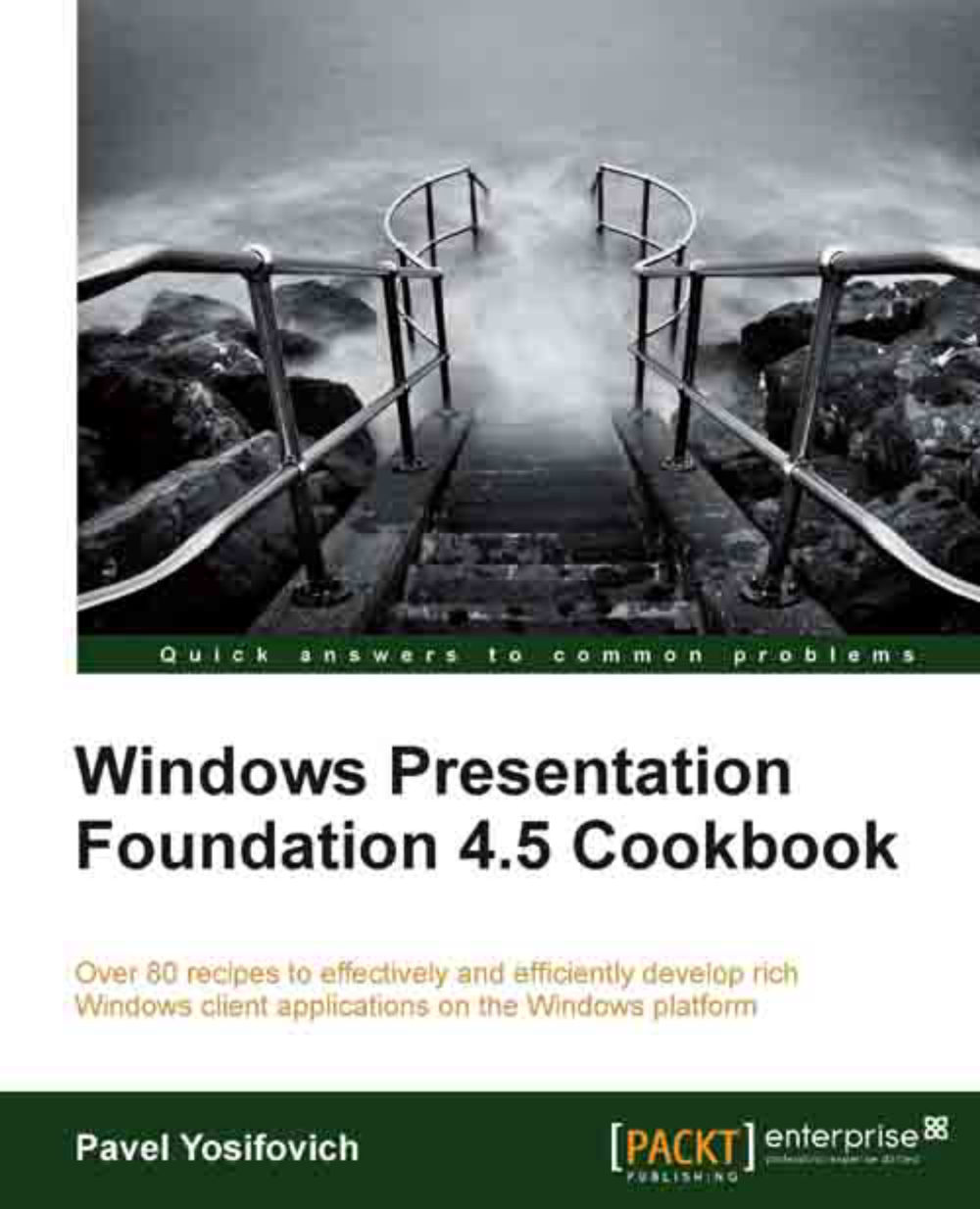 Windows Presentation Foundation 4.5 Cookbook | ebook | Web Development Windows Presentation Foundation 4.5 Cookbook | ebook | Web Development