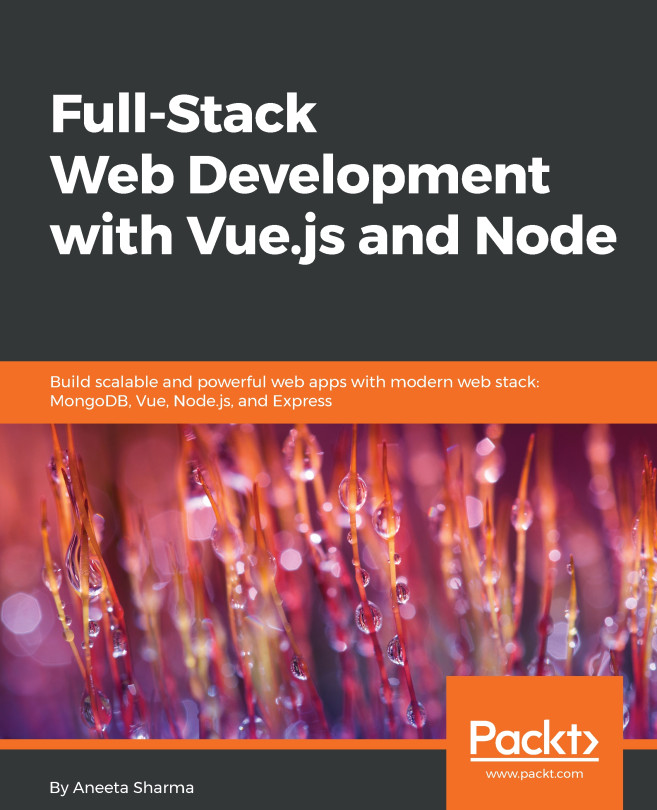 Introducing MEVN | Full-Stack Web Development with Vue.js and Node