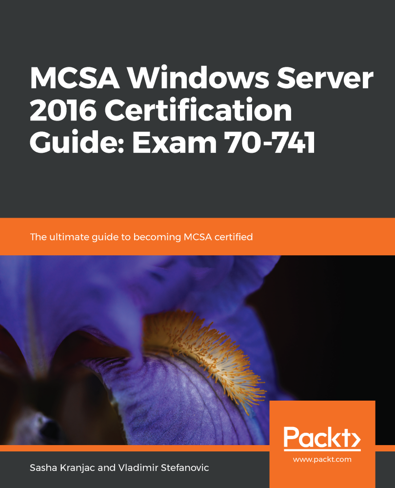 MCSA Windows Server 2016 Certification Guide: Exam 70-741 | ebook
