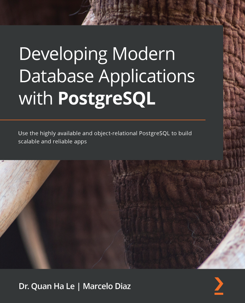 Developing Modern Database Applications with PostgreSQL | ebook