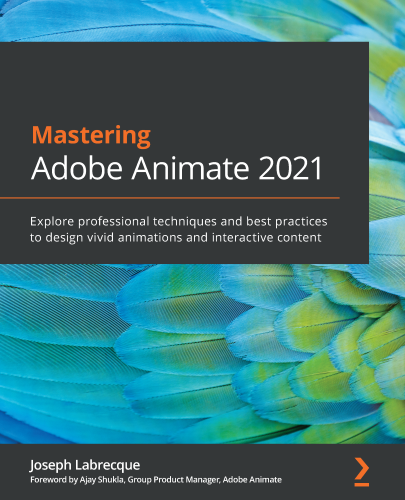 Mastering Adobe Animate 2021 | ebook | Business & Other Mastering Adobe Animate 2021 | ebook | Business & Other