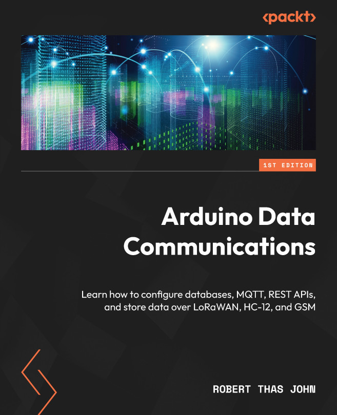 Chapter 1: Getting Started with Arduino | Arduino Data Communications