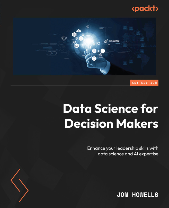 Chapter 12: The Data Science Team | Data Science for Decision Makers