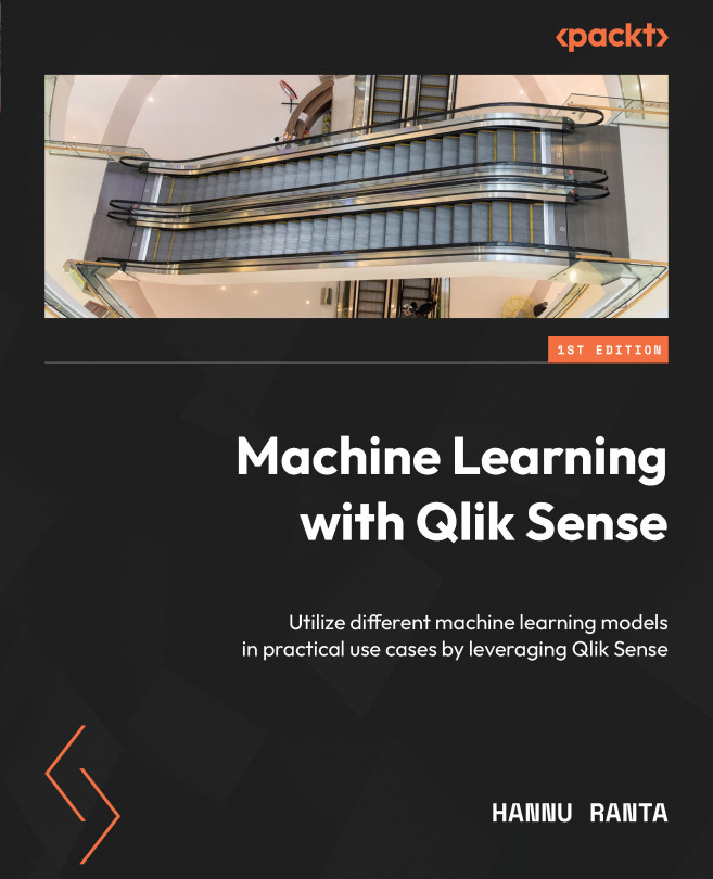Chapter 8: Utilizing Qlik AutoML | Machine Learning with Qlik Sense