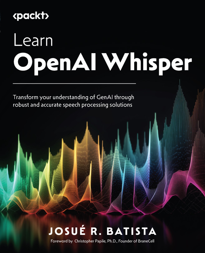 Chapter 2: Understanding the Core Mechanisms of Whisper | Learn OpenAI ...