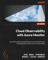 GitHub - PacktPublishing/Cloud-Observability-with-Azure-Monitor: Cloud Observability with Azure ...