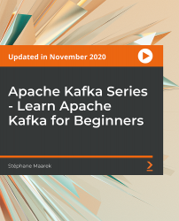 Apache Kafka Series - Learn Apache Kafka for Beginners v3 [Video] | Packt