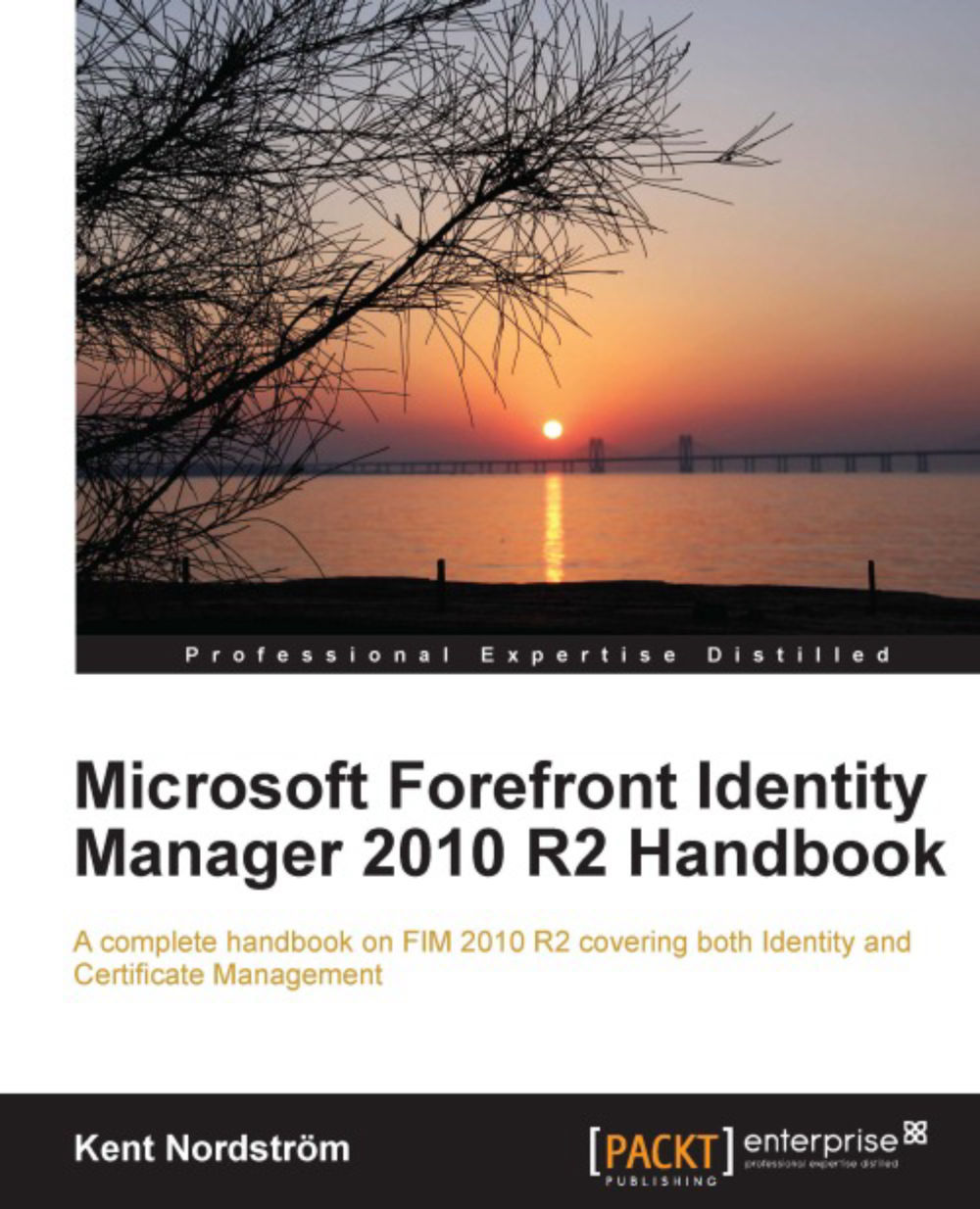 Microsoft Forefront Identity Manager 2010 R2 Handbook Ebook