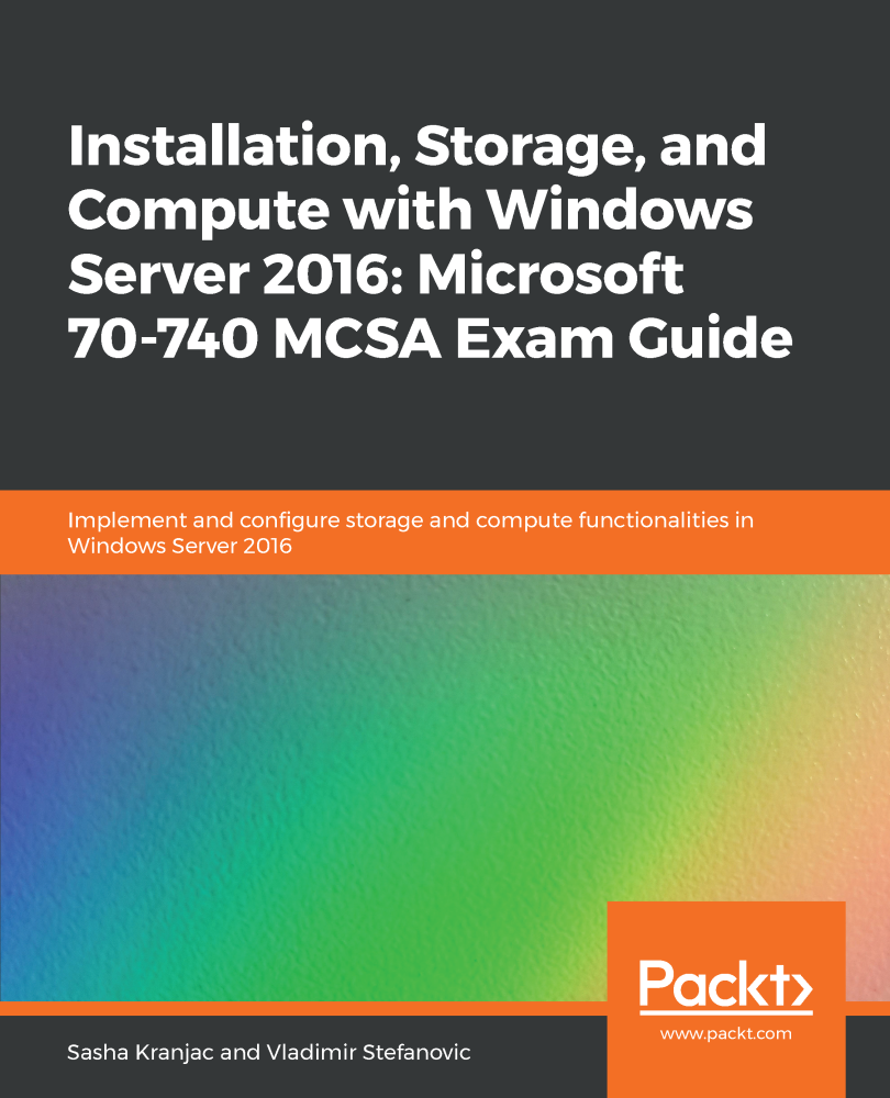 Installation, Storage, and Compute with Windows Server 2016: Microsoft ... Installation, Storage, and Compute with Windows Server 2016: Microsoft ...