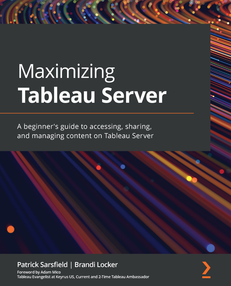 Chapter 1: What is Tableau Server? | Maximizing Tableau Server