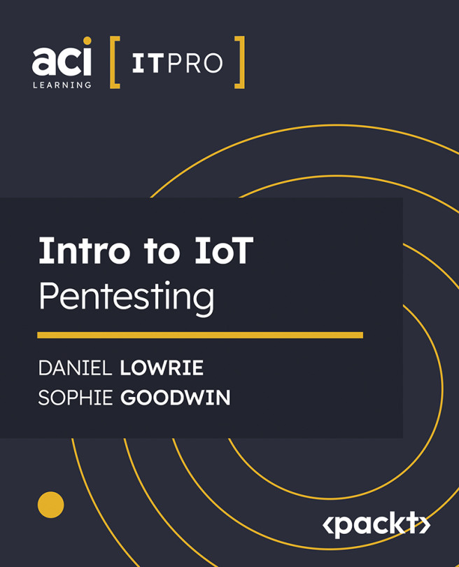 Intro to IoT Pentesting [Video] | IoT & Hardware | Video