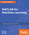 Getting Started with MATLAB Machine Learning | MATLAB for Machine Learning