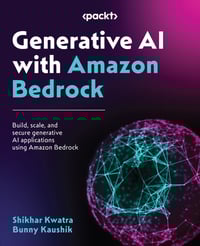 GitHub - PacktPublishing/Generative-AI-with-Amazon-Bedrock: Generative AI with Amazon Bedrock ...