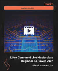 Linux Command Line Masterclass - Beginner To Power User [Video ...
