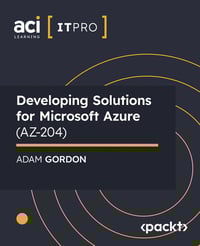Developing Solutions for Microsoft Azure (AZ-204) [Video] | Cloud ...
