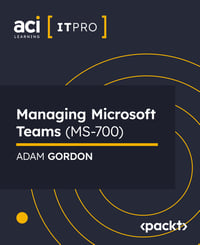 Managing Microsoft Teams (MS-700) [Video] | Mobile | Video